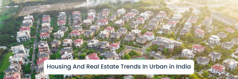 Housing and Real Estate Trends in Urban India | Aakruthi Properties Blog